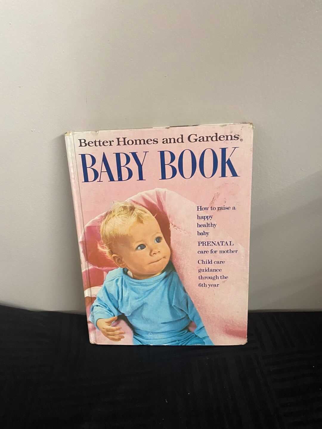 1969 Better Homes and Gardens BABY Book / Child Care Guidance Through 6 ...