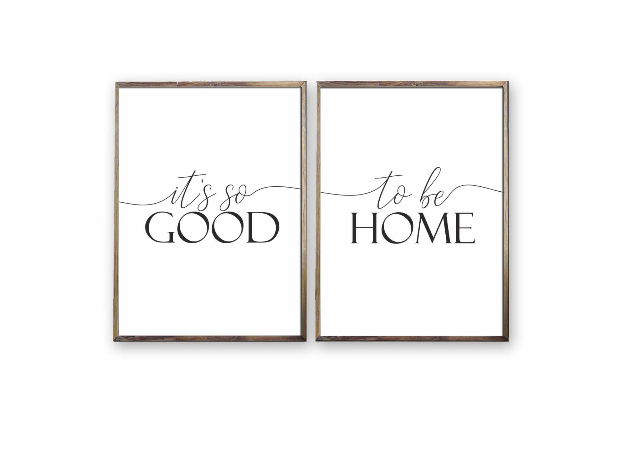 It's so Good to Be Home Printable Set of 2,entryway Decor,over Console ...