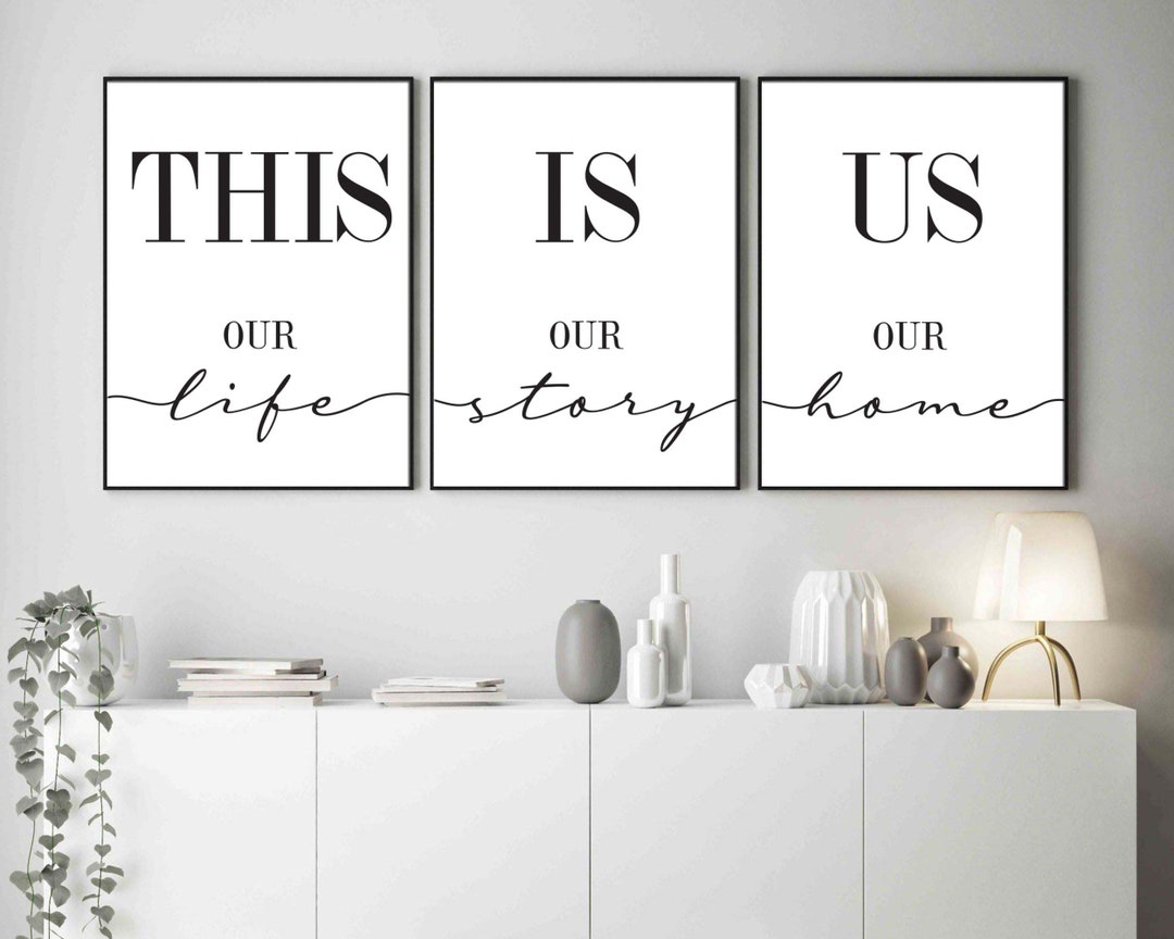 This is Us Our Life Our Story Our Home Printable Set of 3,living/family ...