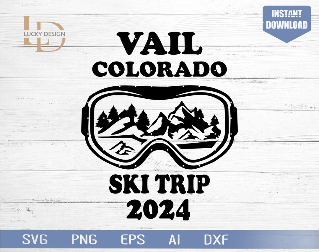 Vail Mountain Ski Trip 2024, Forest, Snow Svg, Goggles Svg ...