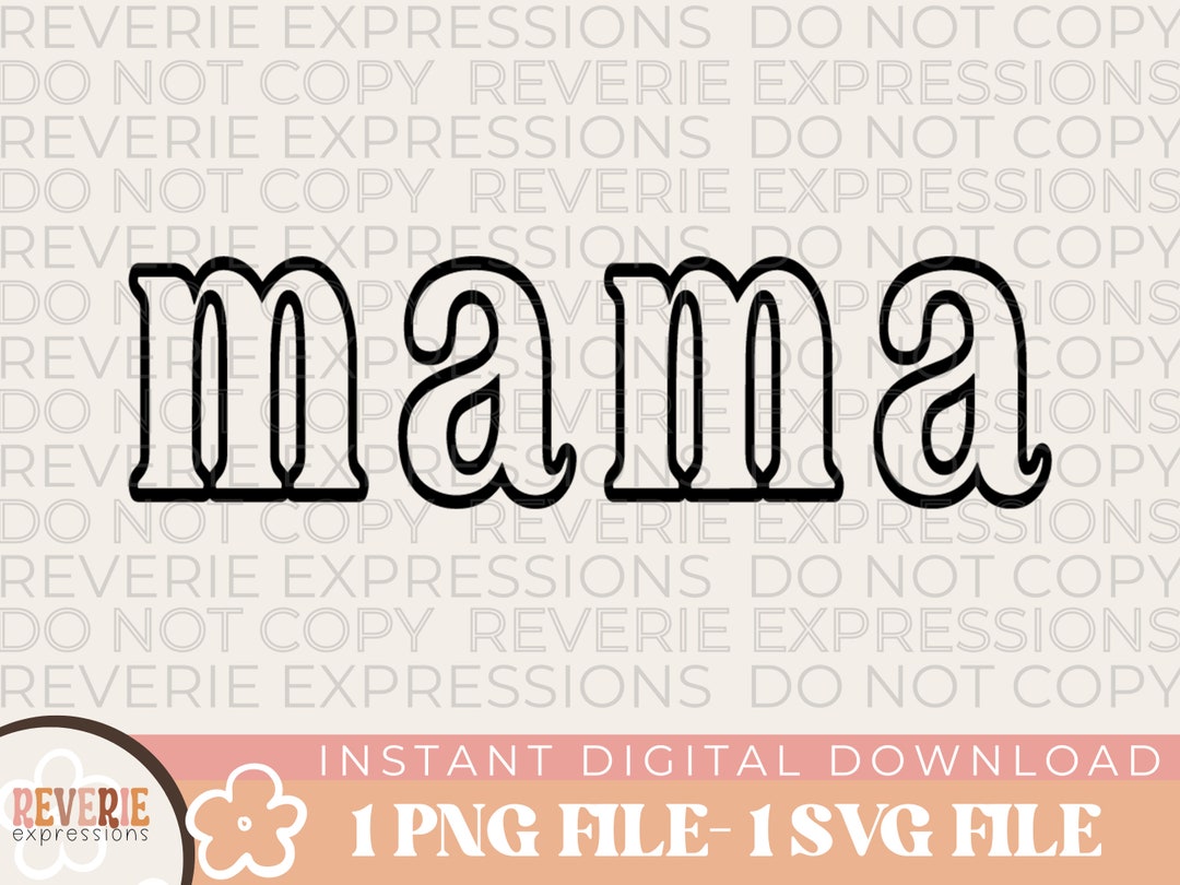 Mama Text SVG and PNG Mom Design Digital Download - Etsy