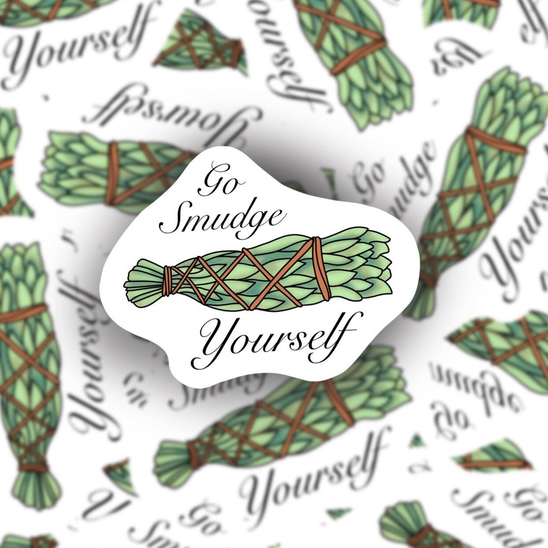 Go Smudge Yourself Sticker Smudge witchy sticker - Etsy 日本