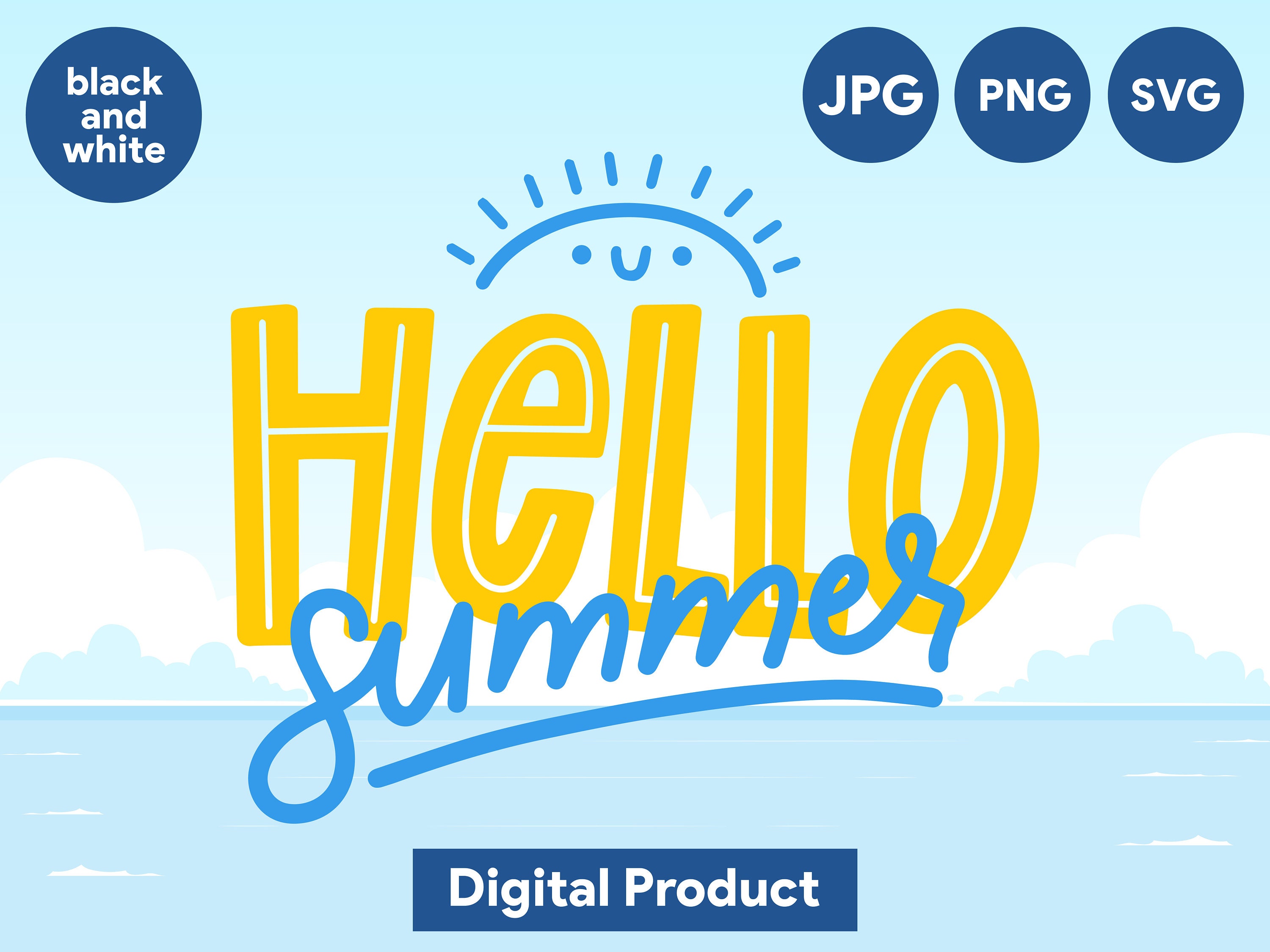 Hello Summer Digital SVG, PNG, JPG Fun Design to Print Sublimate on ...