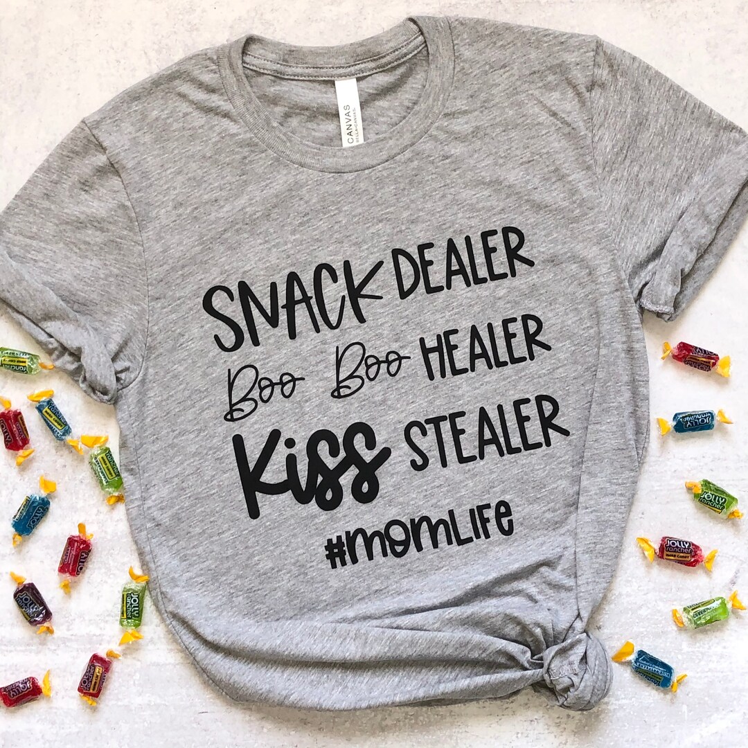 Snack Dealer Mom Shirt, Funny Momlife Tee, Boo Boo Healer, Kiss Stealer ...