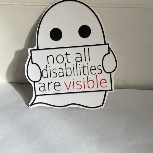 Not All Disabilities Are Visible Ghost Sticker - Etsy