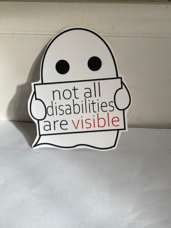Not All Disabilities Are Visible Ghost Sticker | Etsy