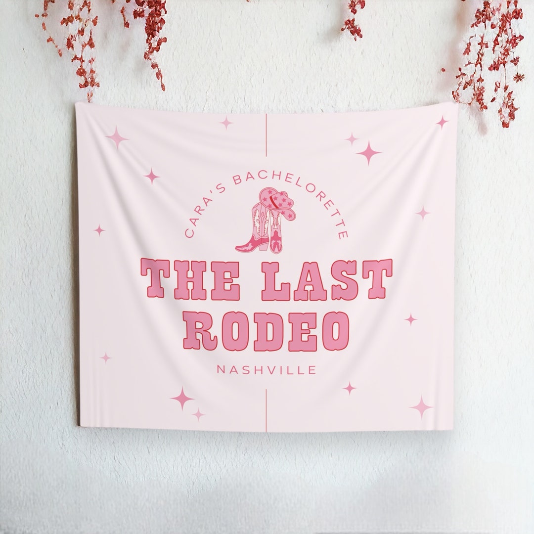 The Last Rodeo Bachelorette Party Banner | Nashville Bachelorette Party ...