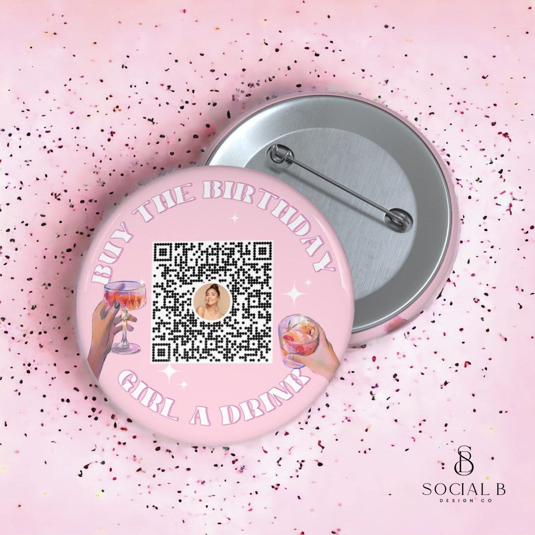Buy the Birthday Girl a Drink Button Birthday Venmo Buttons Birthday ...