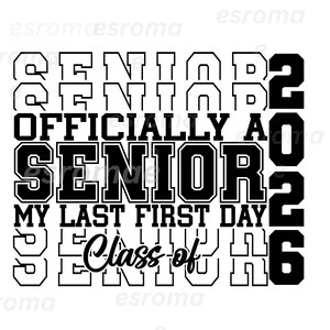 Senior 2026 Svg Png, Officially A Senior 2026 My Last First Day Class ...