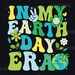 In My Earth Day Era Svg Png, Planet Environmentalist Earth Day, Groovy ...