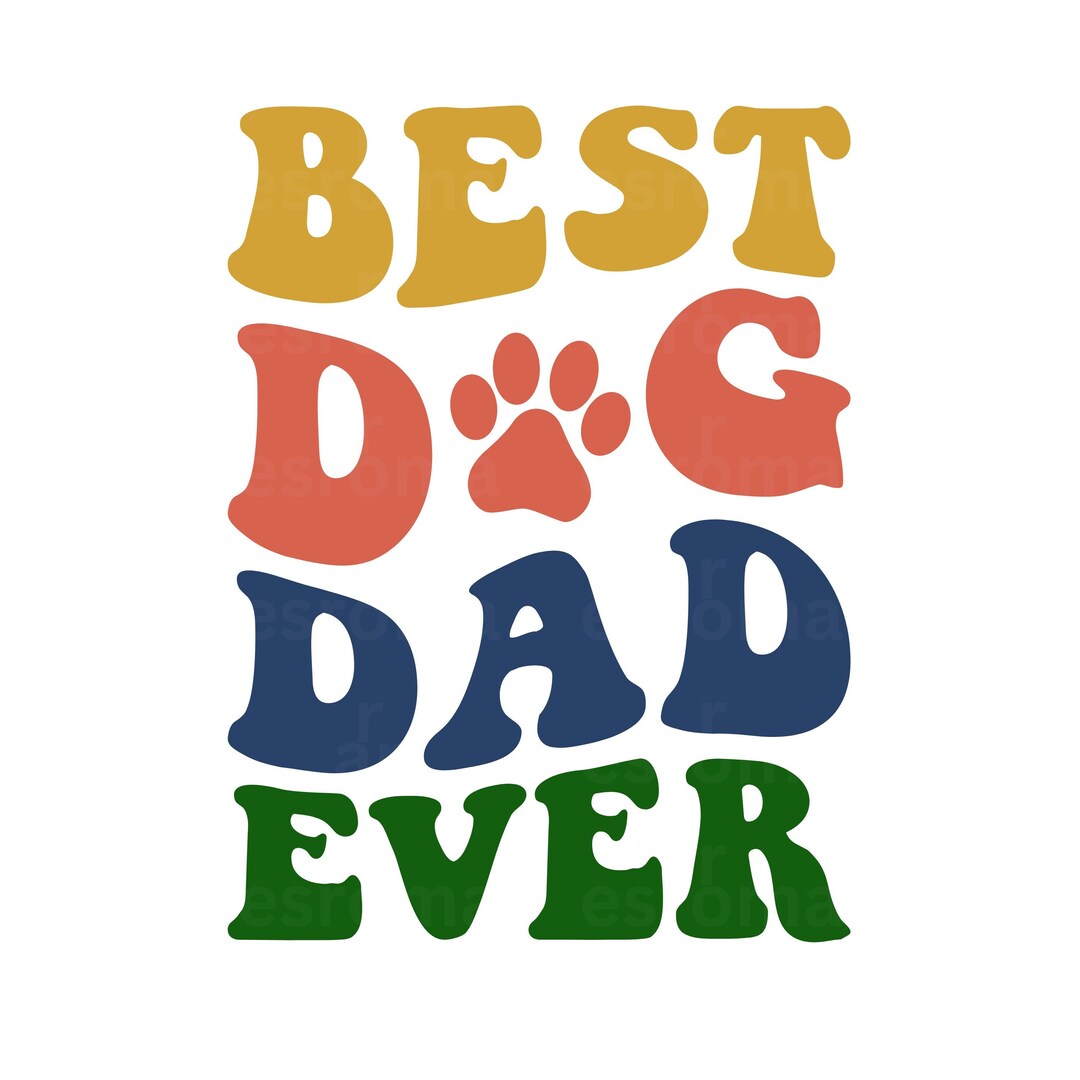 Best Dog Dad Ever Father's Day Svg Png, Funny Dog Grandpa Ever, Dog ...