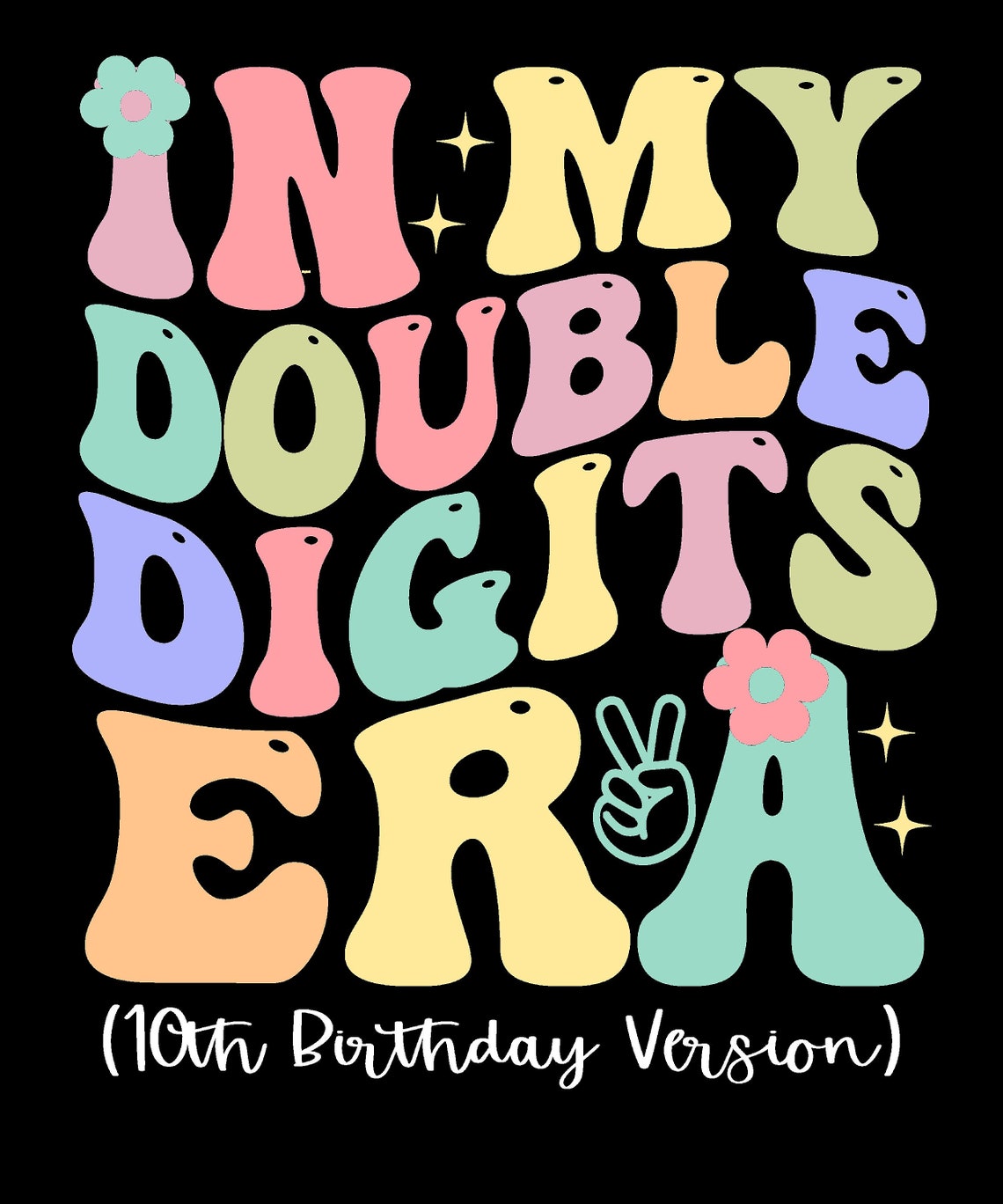 In My Double Digits Era SVG PNG, 10th Birthday Version Png Svg, Ten ...
