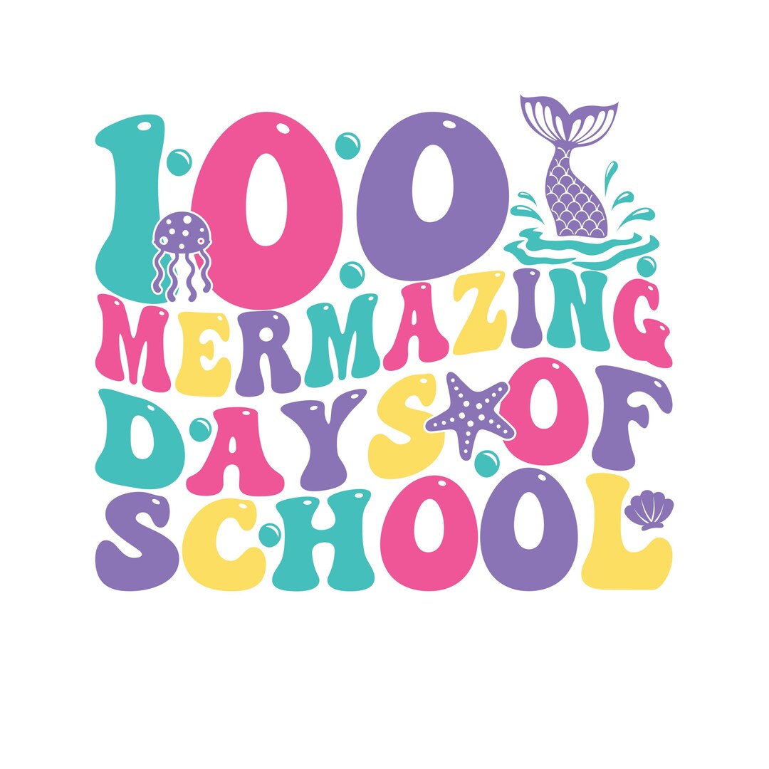 100 Days of School Svg Png, 100 Mermazing Days of School Mermaid Svg ...