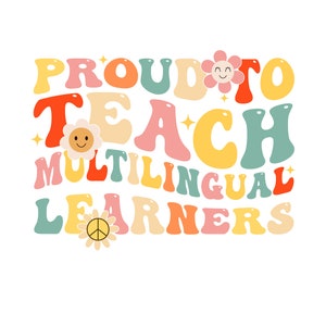 Proud to Teach Multilingual Learners Svg Png, Teacher Gift, Maestra ...