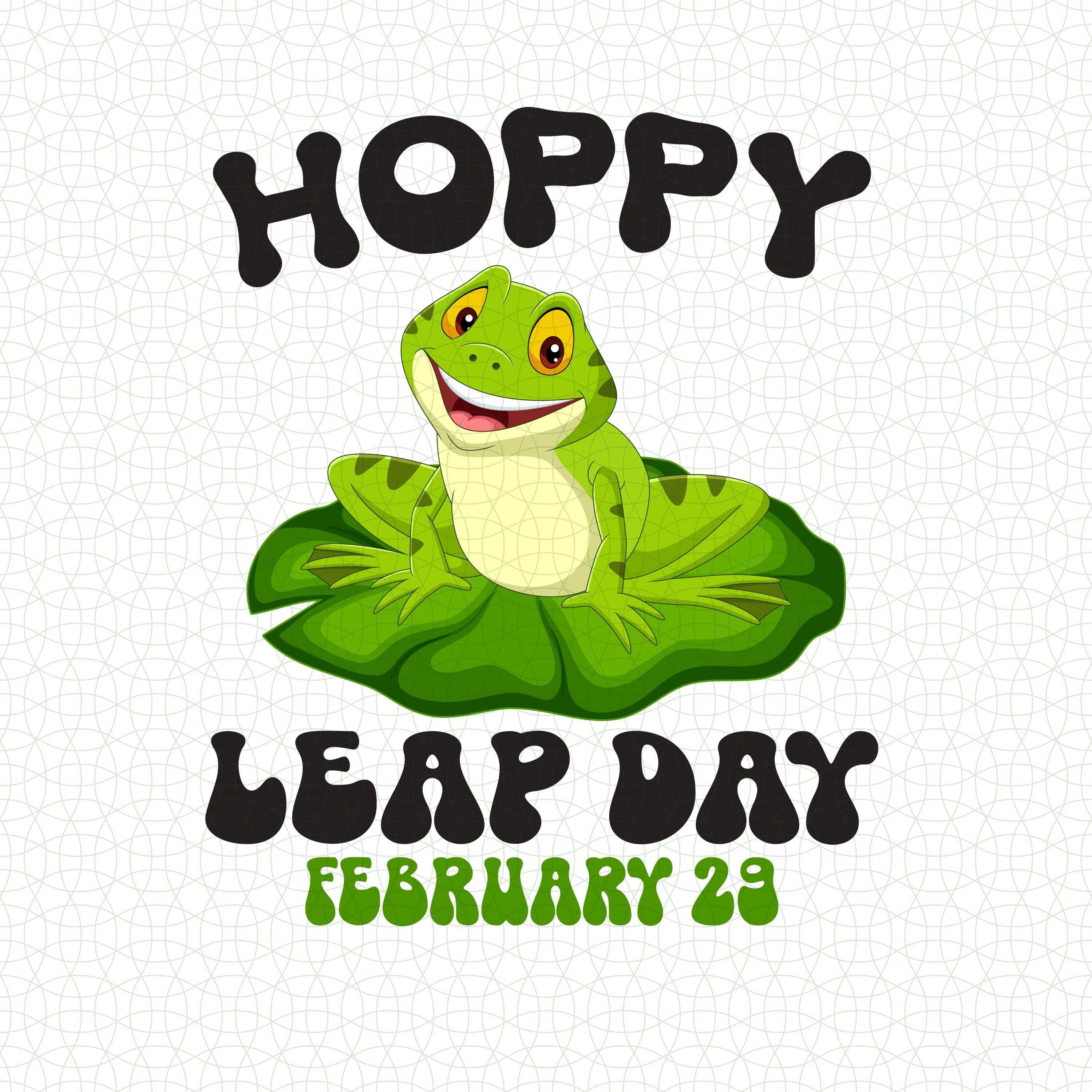 Leap Year Birthday Feb 29th 2024 Svg Png, Hoppy Leap Day February 29 ...