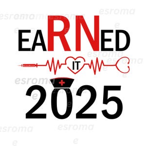 Nurse Graduation 2025 Svgpng, Earned It Rn 2025 Svg Png, RN Nurse Gift ...
