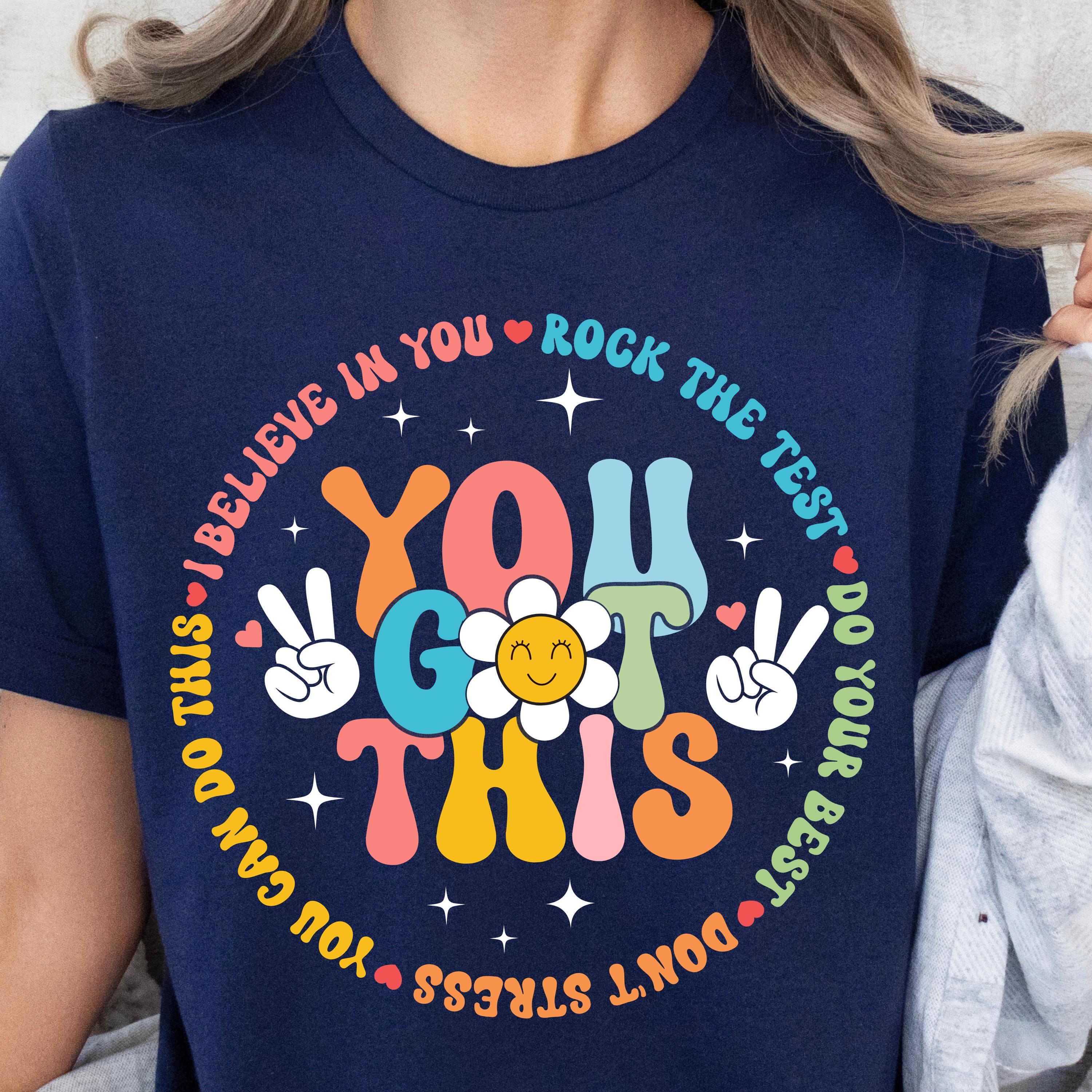 You Got This Svg Png, Testing Day Motivational Teacher, Its Test Day ...