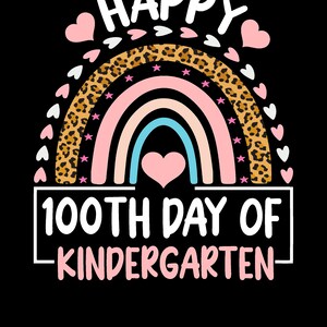 Happy 100th Day of Kindergarten Rainbow SVG PNG, 100 Days of School Svg ...