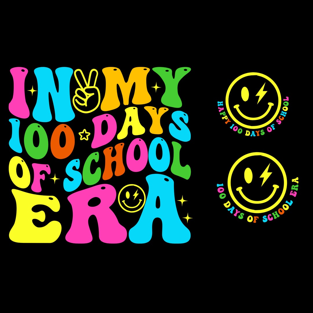 In My 100 Days of School Era Svg Png, Happy 100th Day of School SVG ...