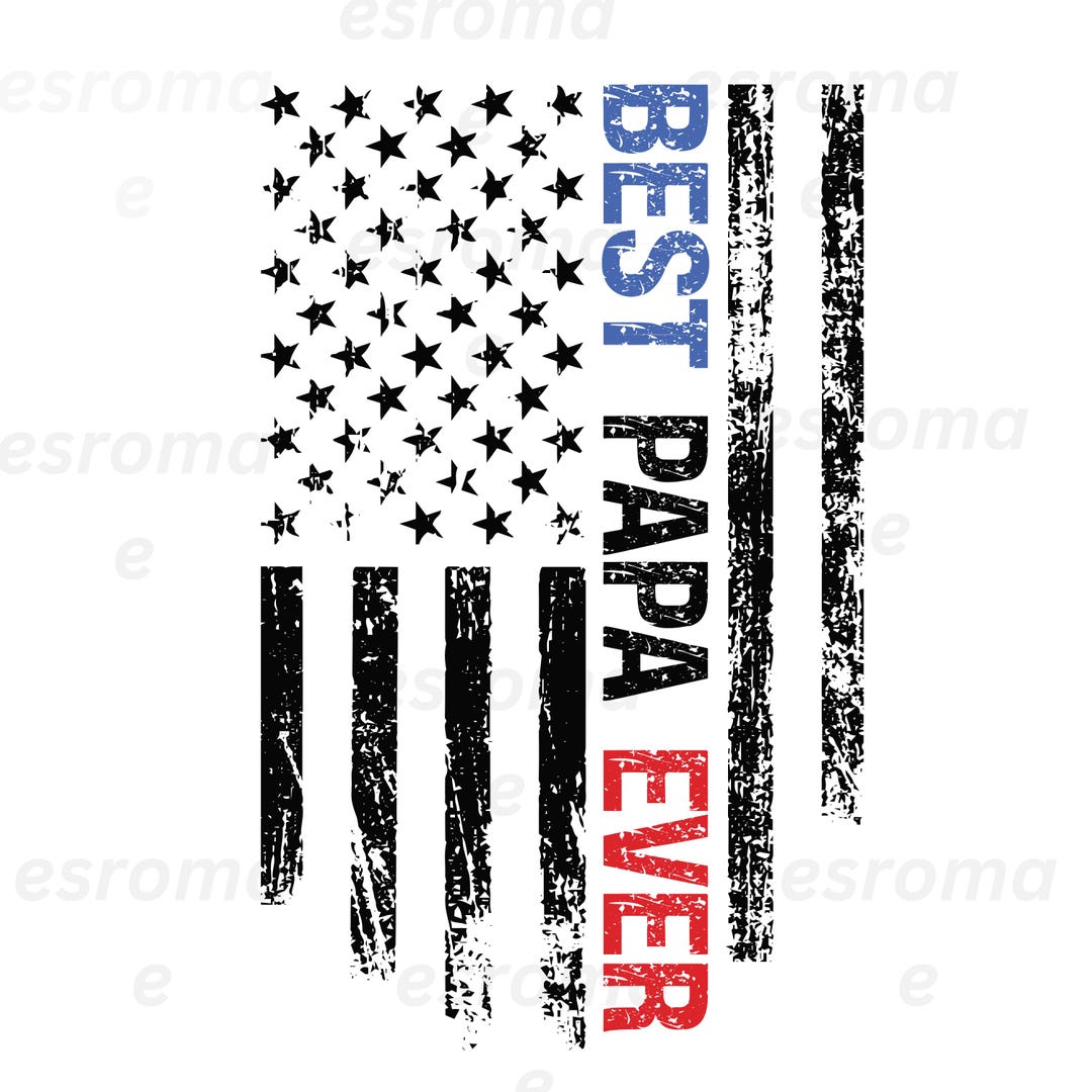 Best Papa US American Flag SVG PNG, Father's Day Gift Png Svg, - Etsy