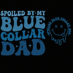 Blue Collar Son Svg Png, Funny Blue Collar Png, Spoiled by My Blue ...