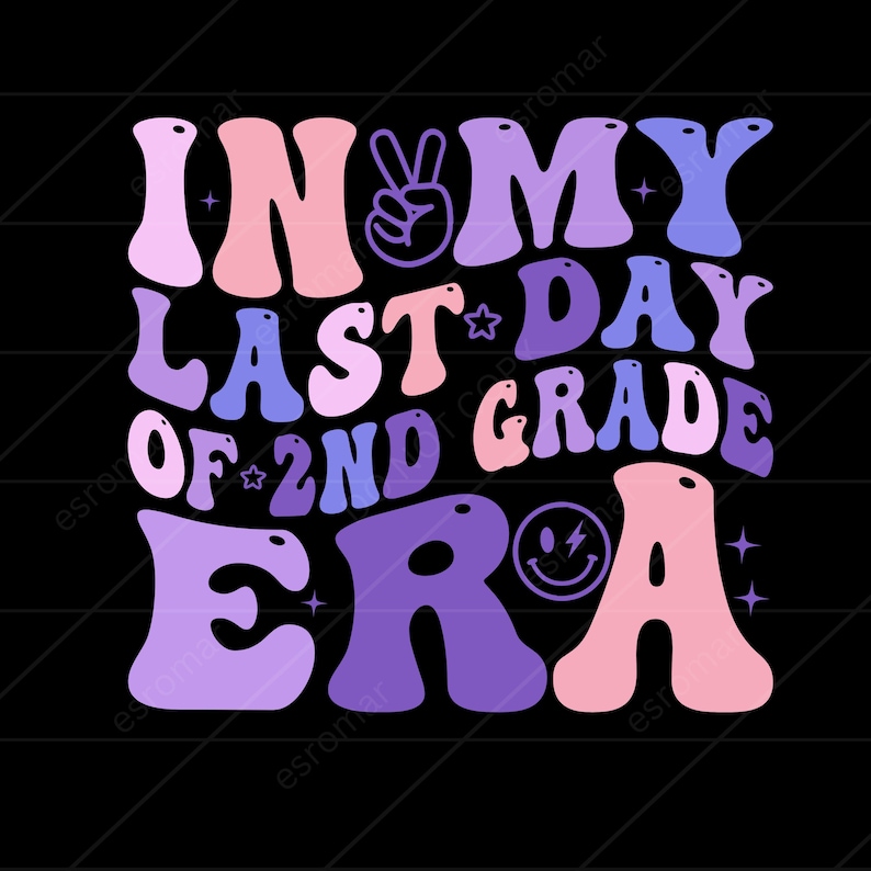 In My Last Day of 2nd Grade Era Svg Png, Happy Last Day of School SVG ...