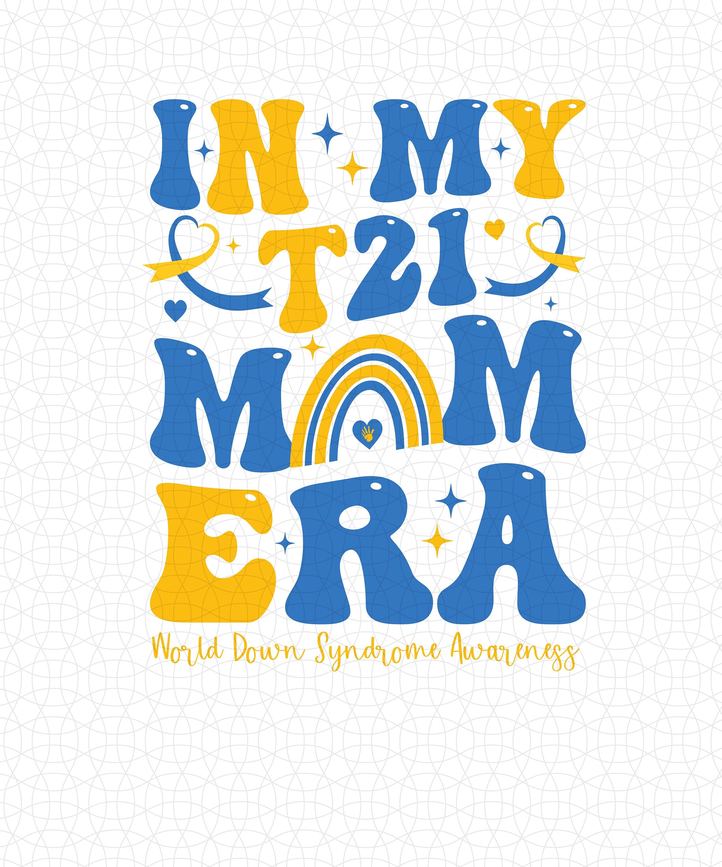 In My T21 Mom Era Svg Png, Down Syndrome Awareness Svg,down Syndrome ...