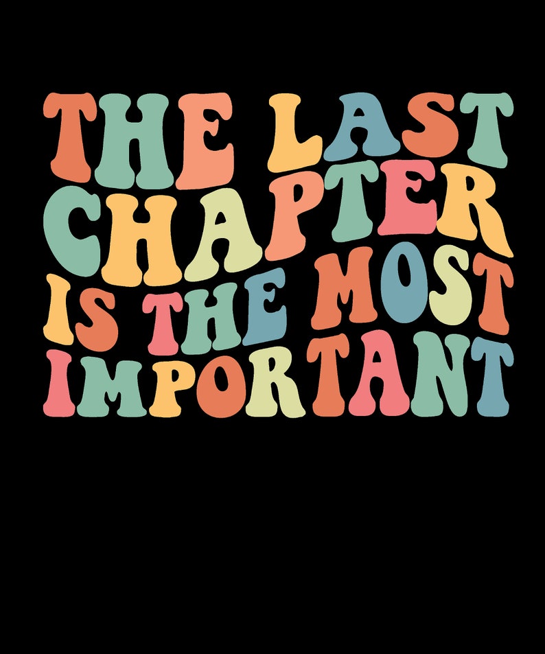 The Last Chapter is the Most Important SVG PNG, Hospice Aide PNG ...