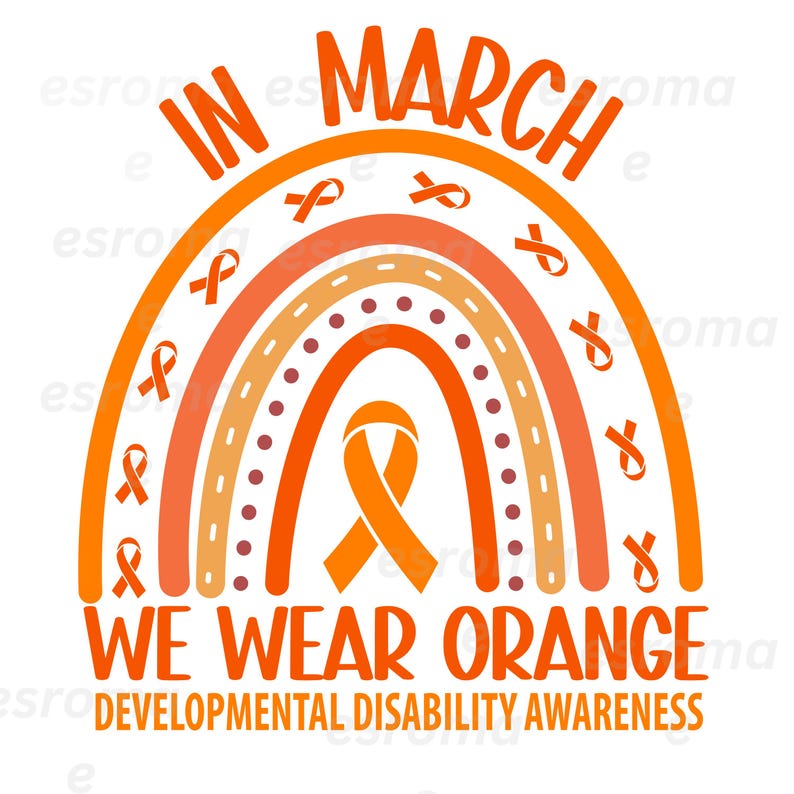 In March We Wear Orange Developmental Disability Awareness Svg Png ...