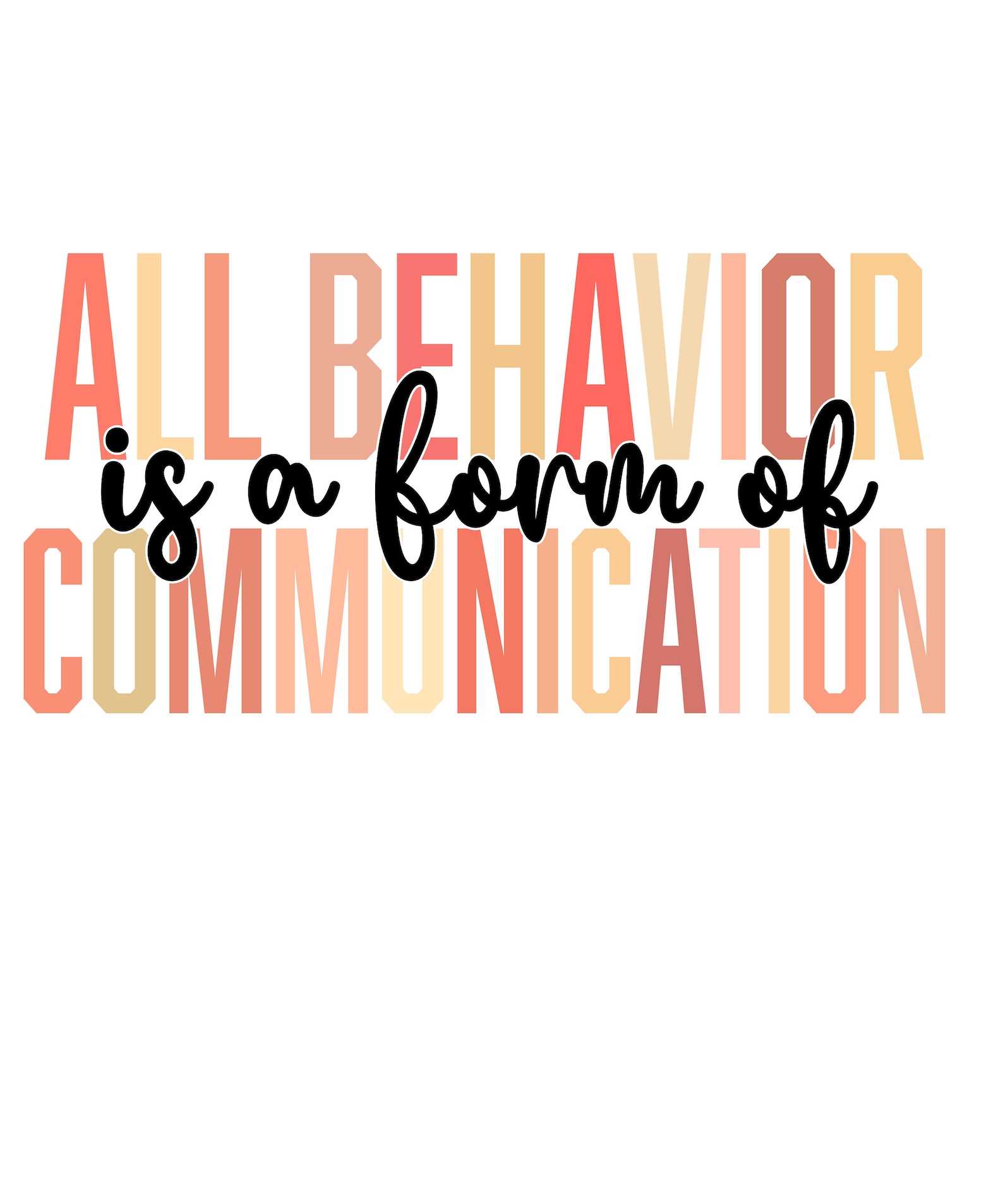 All Behavior is a Form of Communication SVG Png, All Behavior Form of ...