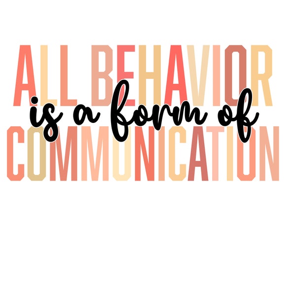 Behavior is Communication Png - Etsy