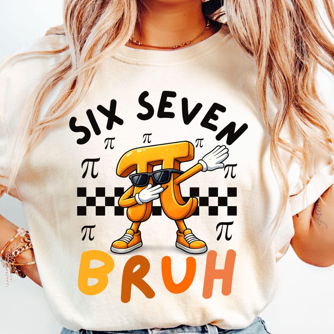Six Seven Pi Day PNG, Six Seven Bruh 3.14 Pi Kids Boys PNG, Funny Math ...