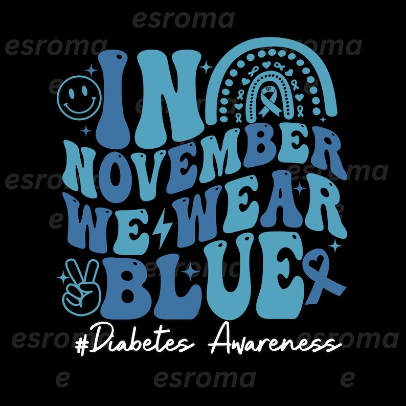In November We Wear Blue Diabetes Awareness Svg Png, Diabetes Awareness ...