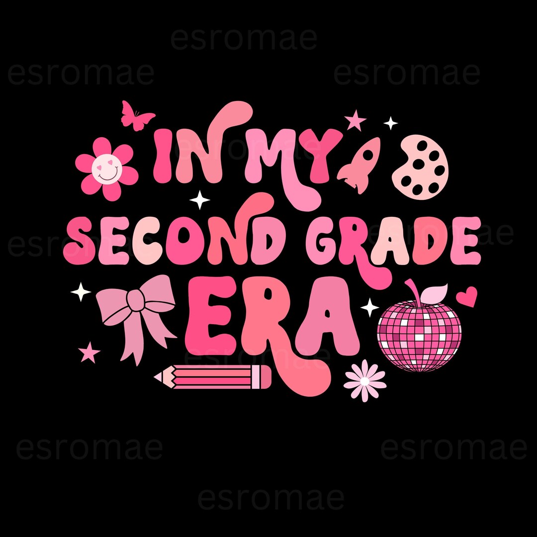 In My Second Grade Era Svg Png, Back to School Teacher Student Svg, 2nd ...