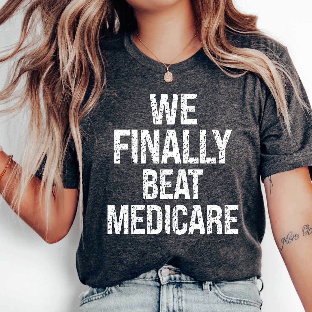 We Finally Beat Medicare Tshirt, Presidential Debates 2024 Shirt, USA ...