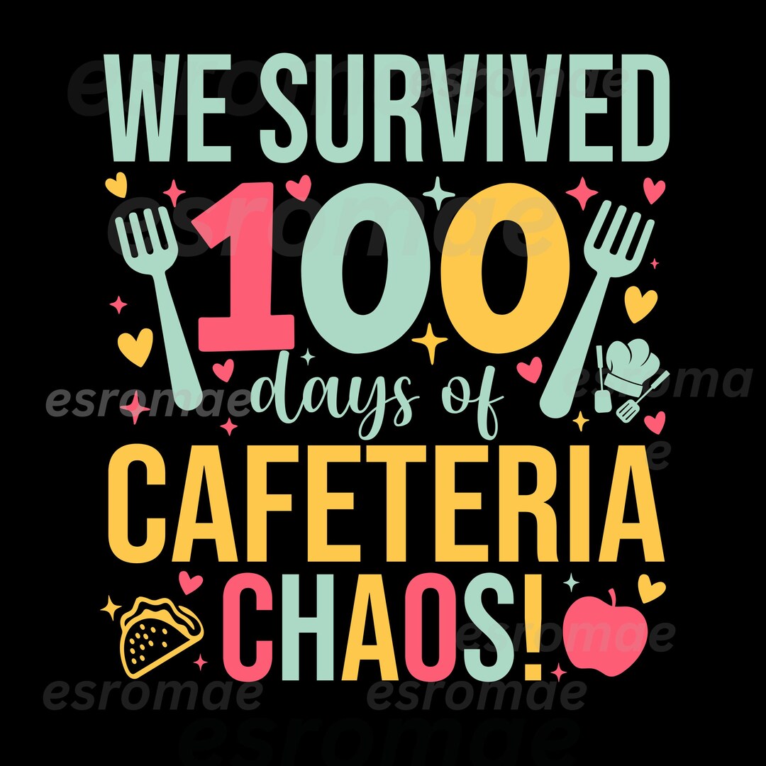 We Survived 100 Days of School Cafeteria Chaos Svg Png, Lunch Lady ...