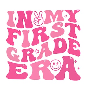 In My First Grade Era Svg Png, Back to School Teacher Student Svg, 1st ...