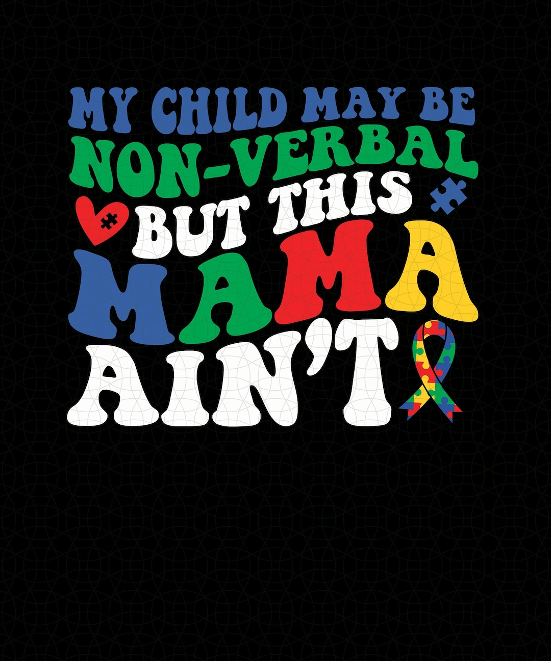 My Child May Be Non-verbal but This Mama Ain’t Svg Png, Autism Mom Svg ...