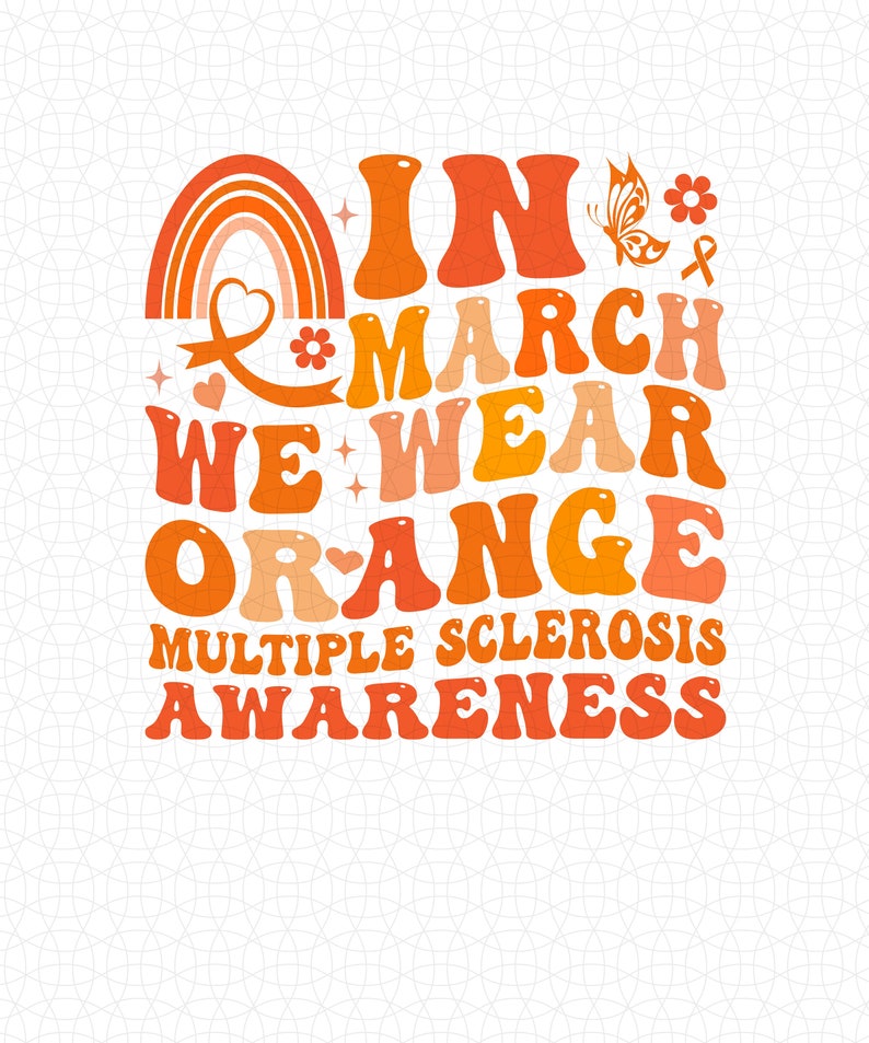 In March We Wear Orange MS Multiple Sclerosis Awareness Svg Png ...