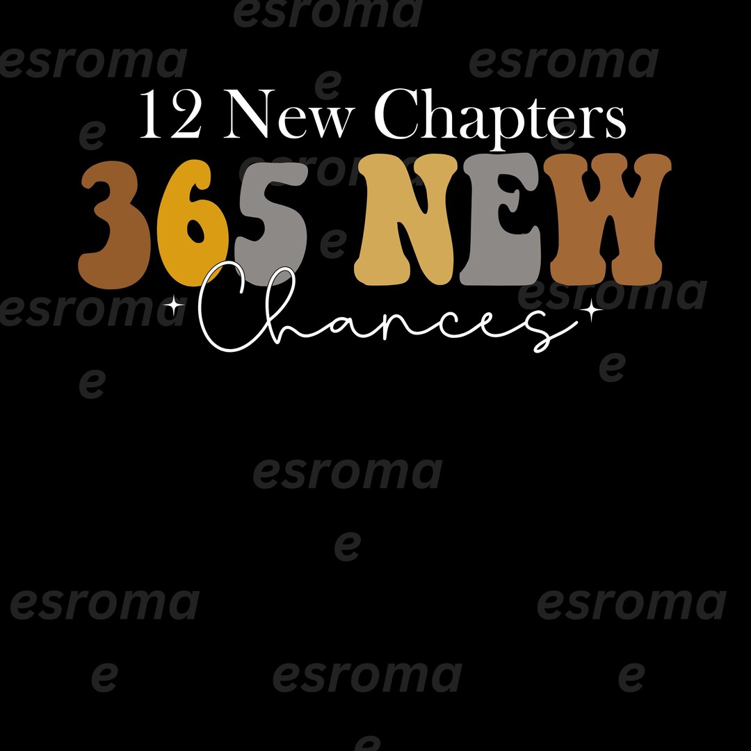 12 New Chapters 365 New Chances Svg Png, Happy 2025 Family Matching Png ...
