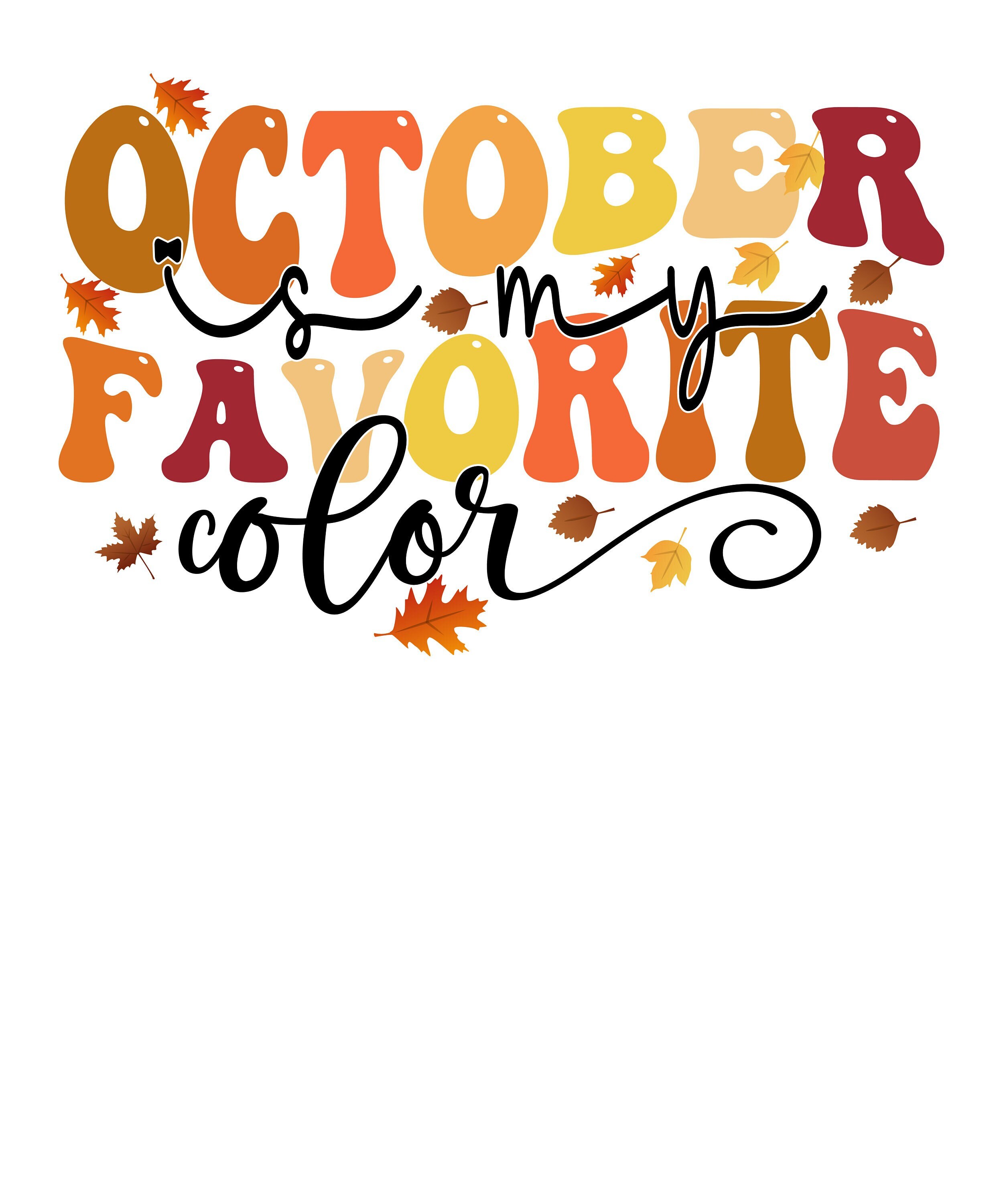 October is My Favorite Color Svg Png, Fall Autumn Lovers Png ...