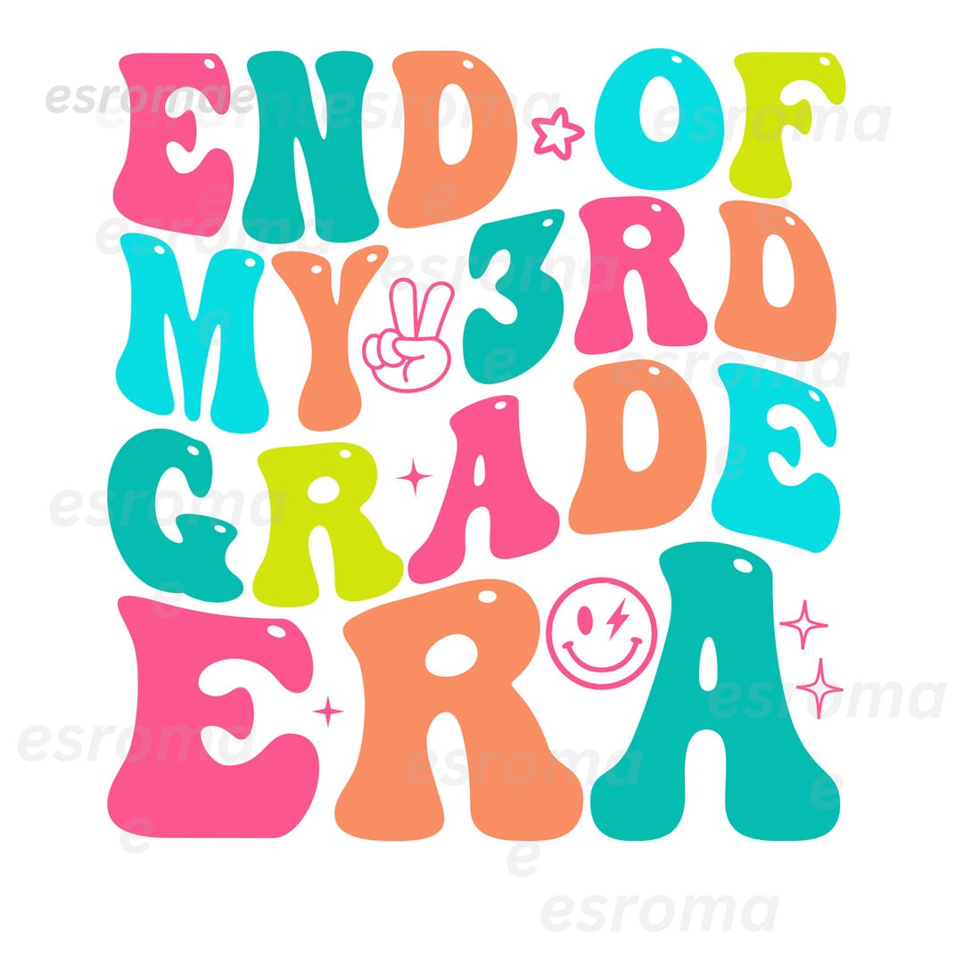 End of My 3rd Grade Era Svg Png, Groovy in My Last Day of 3rd Grade Era ...