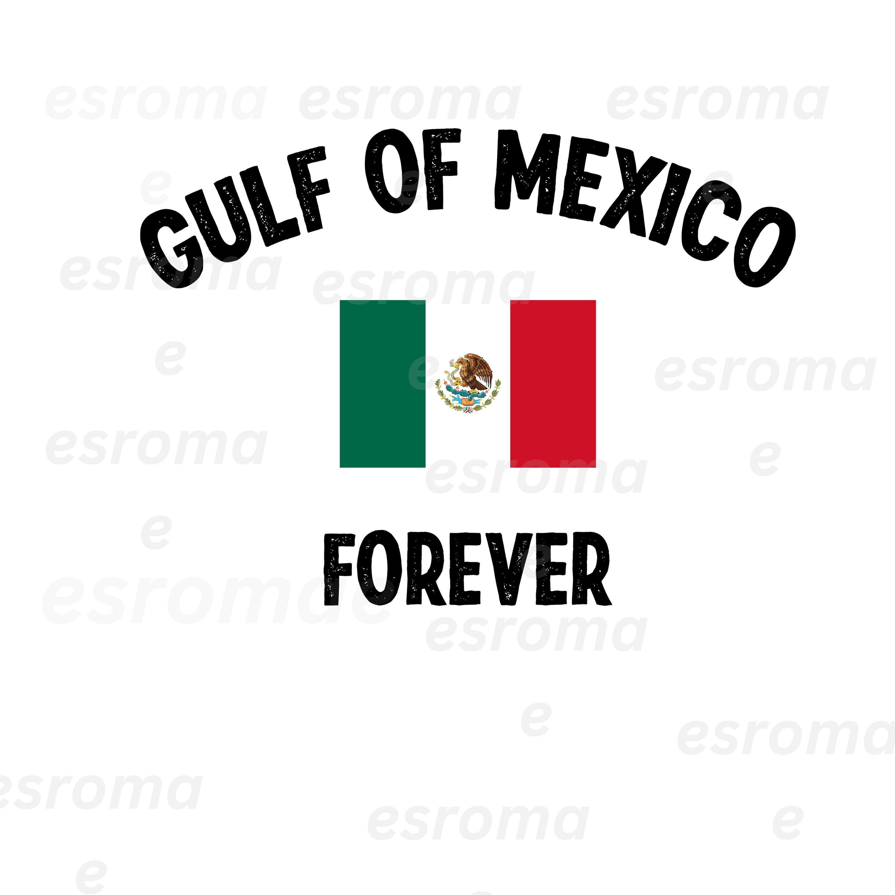 Gulf of Mexico Forever Svg Png, Mexican Flag - Etsy
