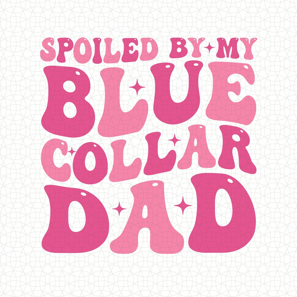 Blue Collar Daughter Svg Png, Spoiled by My Blue Collar Dad Svg, Some ...