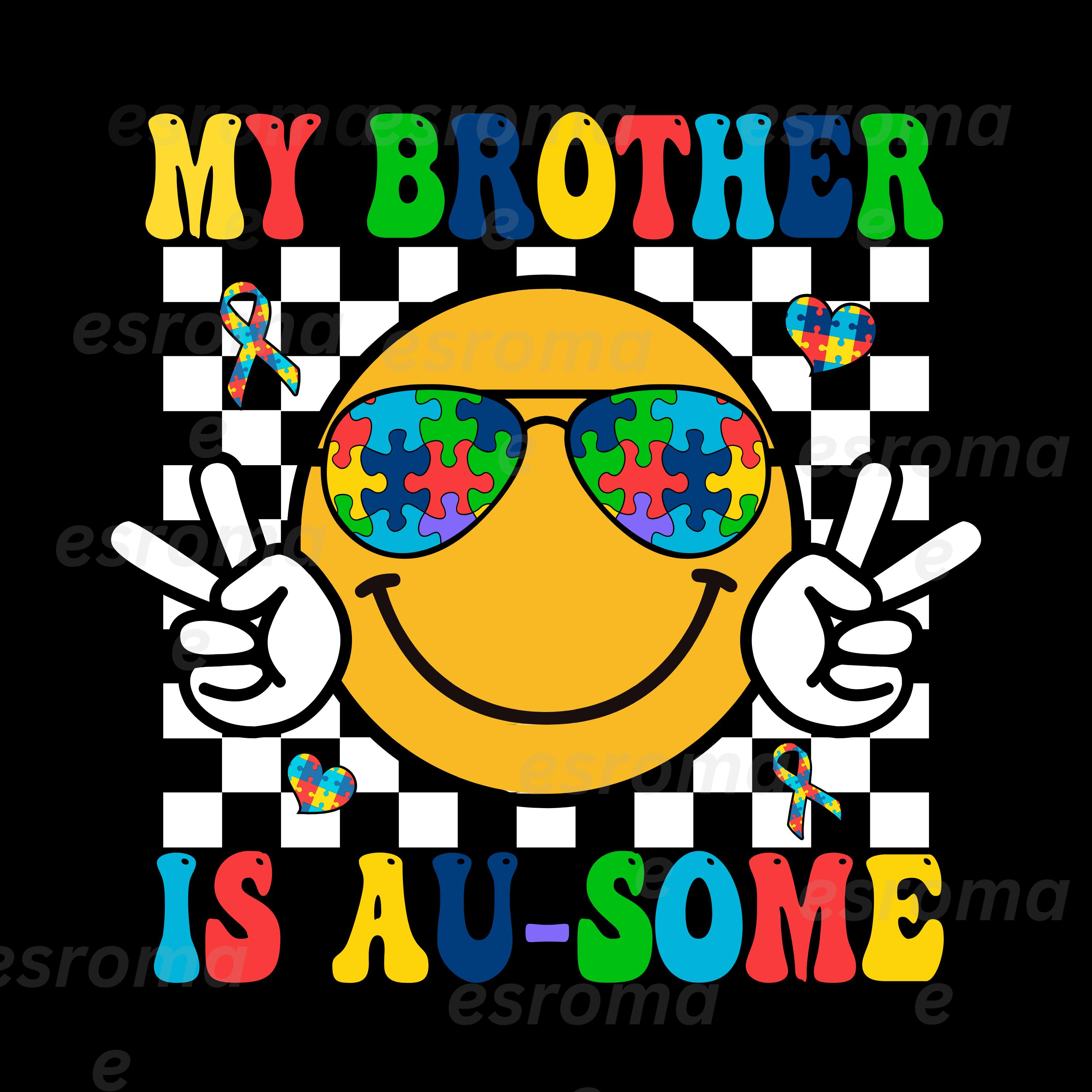 Autism Awareness Sister Svg Png, My Brother is Awesome Autism Awareness ...