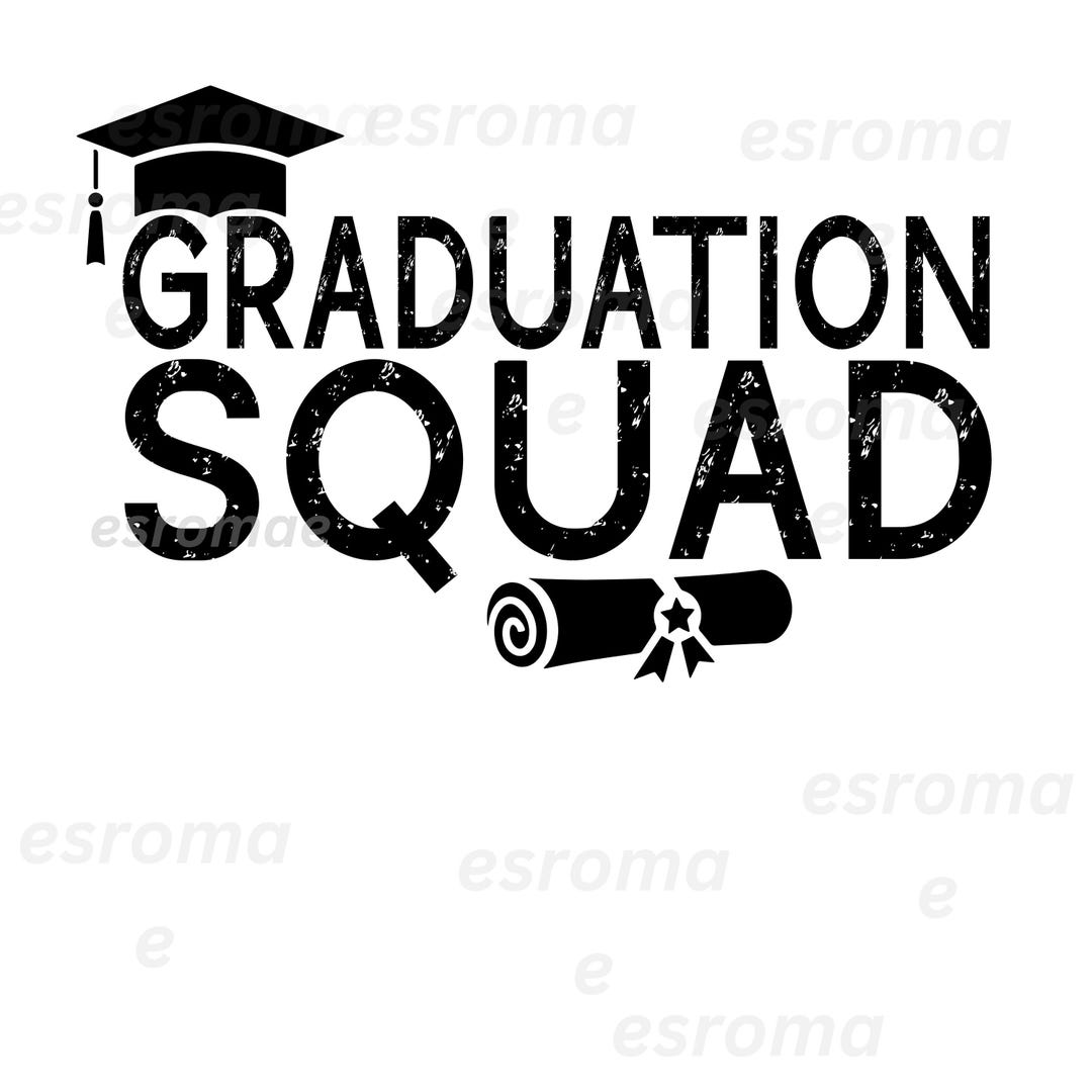 Graduation Squad Class of 2025 Graduation Svg Png, Last Day of School ...