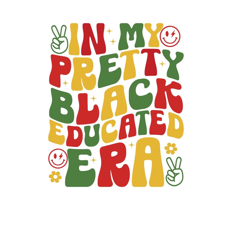 In My Pretty Black Educated Era Svg Png, Groovy Black History Month ...