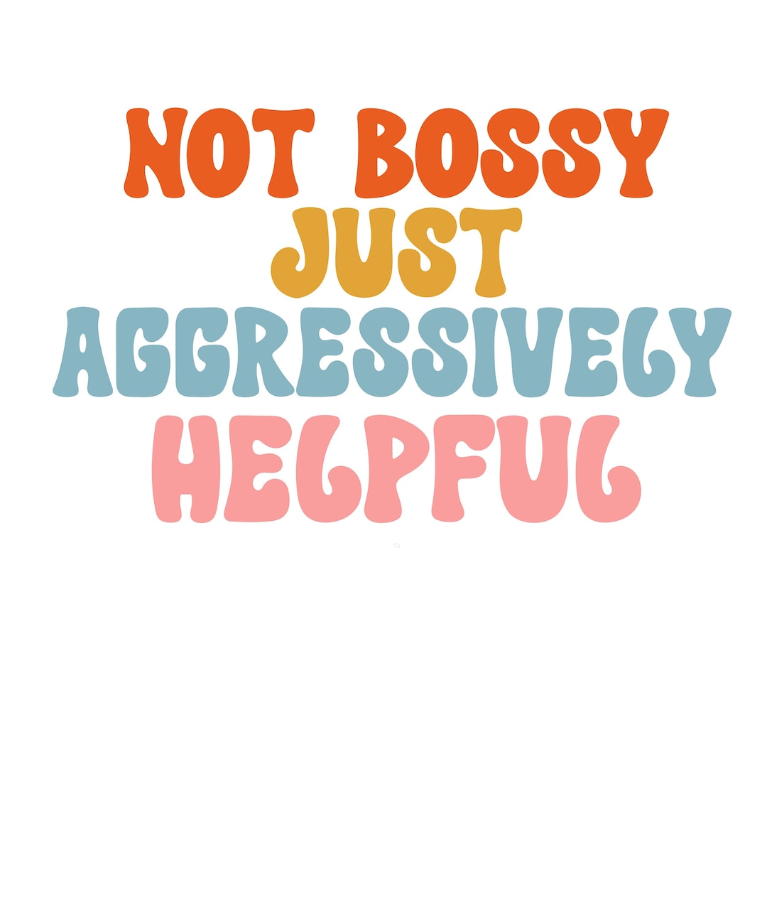 Not Bossy Just Aggressively Helpful Svg Png, Funny Retro Vintage Style ...