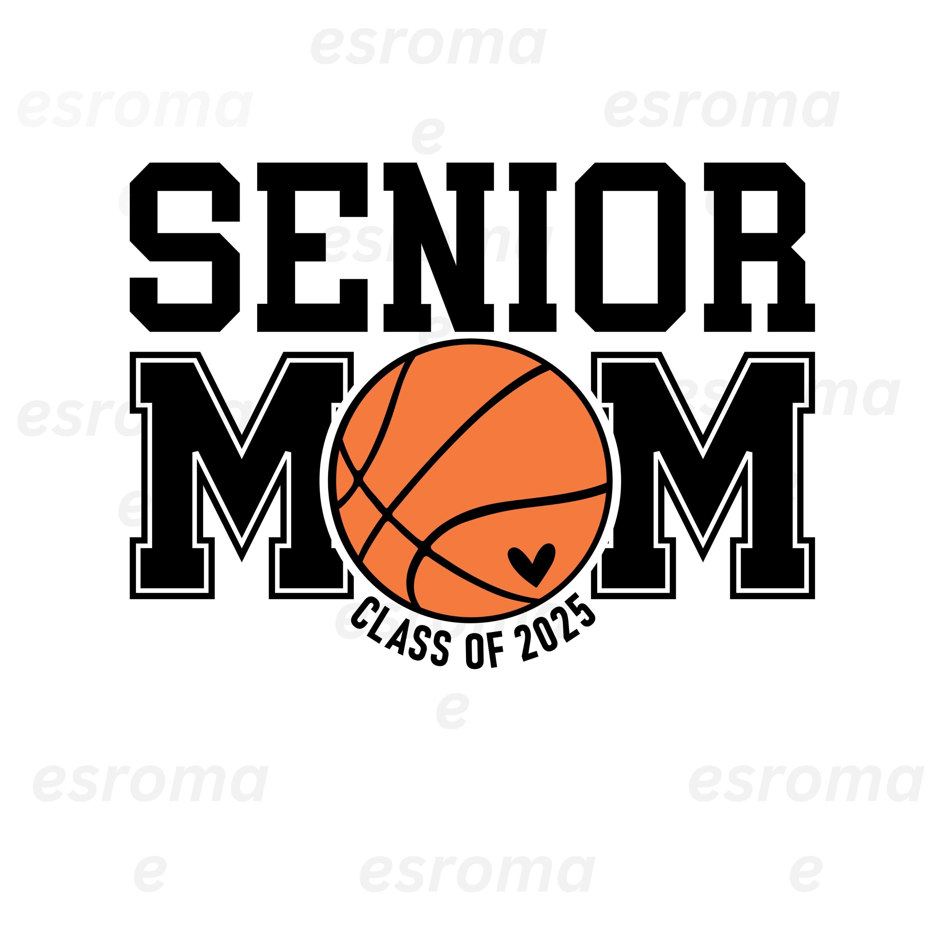 Senior Basketball Mom 2025 Png Svg, Basketball Senior Svg, Proud Mom of ...