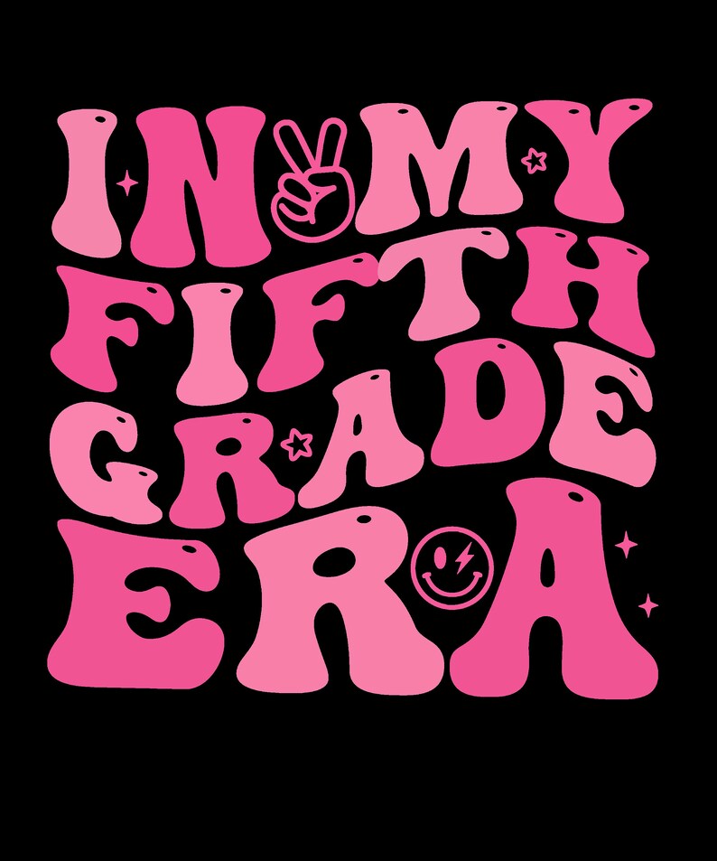 In My Fifth Grade Era Svg Png, Back to School Teacher Student Svg, 5th ...